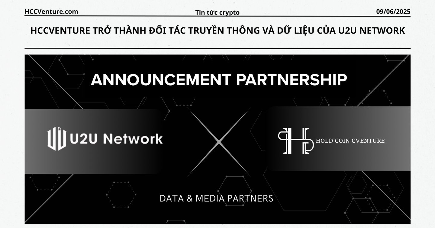 HCCVenture thông báo trở thành đối tác truyền thông và dữ liệu của U2U ...