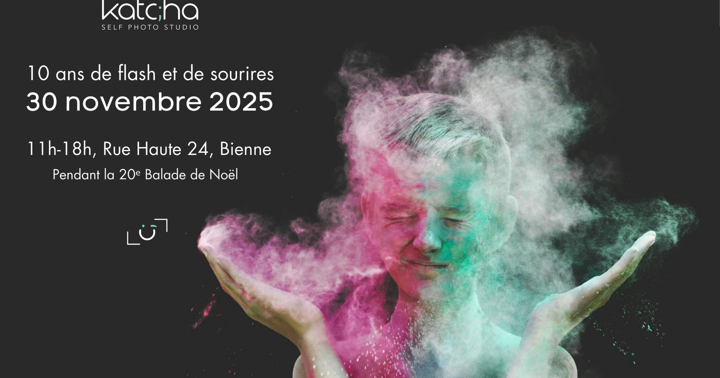 Les 10 ans de Katcha | Katcha Self photo studio Bienne