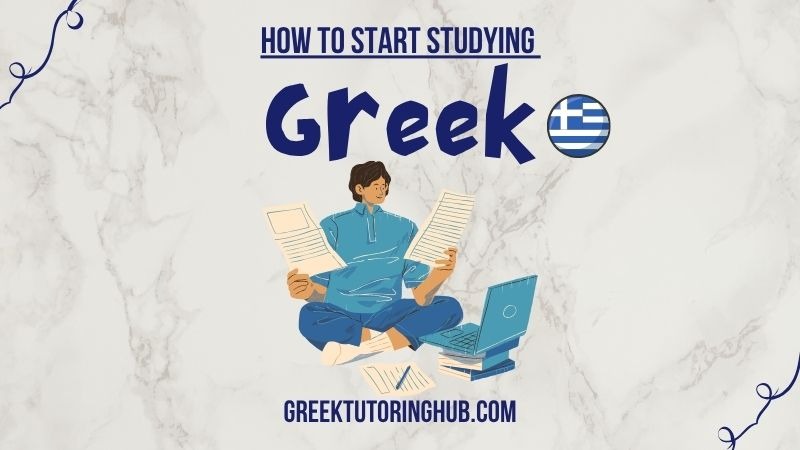 How to Start Studying Greek: A Practical Guide for Beginners | Greek ...