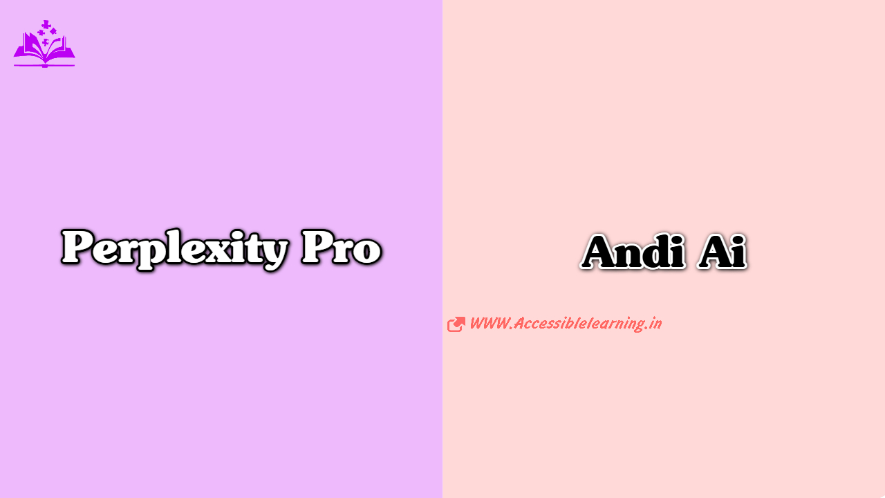 Perplexity Pro vs Andi AI: Research Depth vs Conversational Search | Accessible Learning Hub