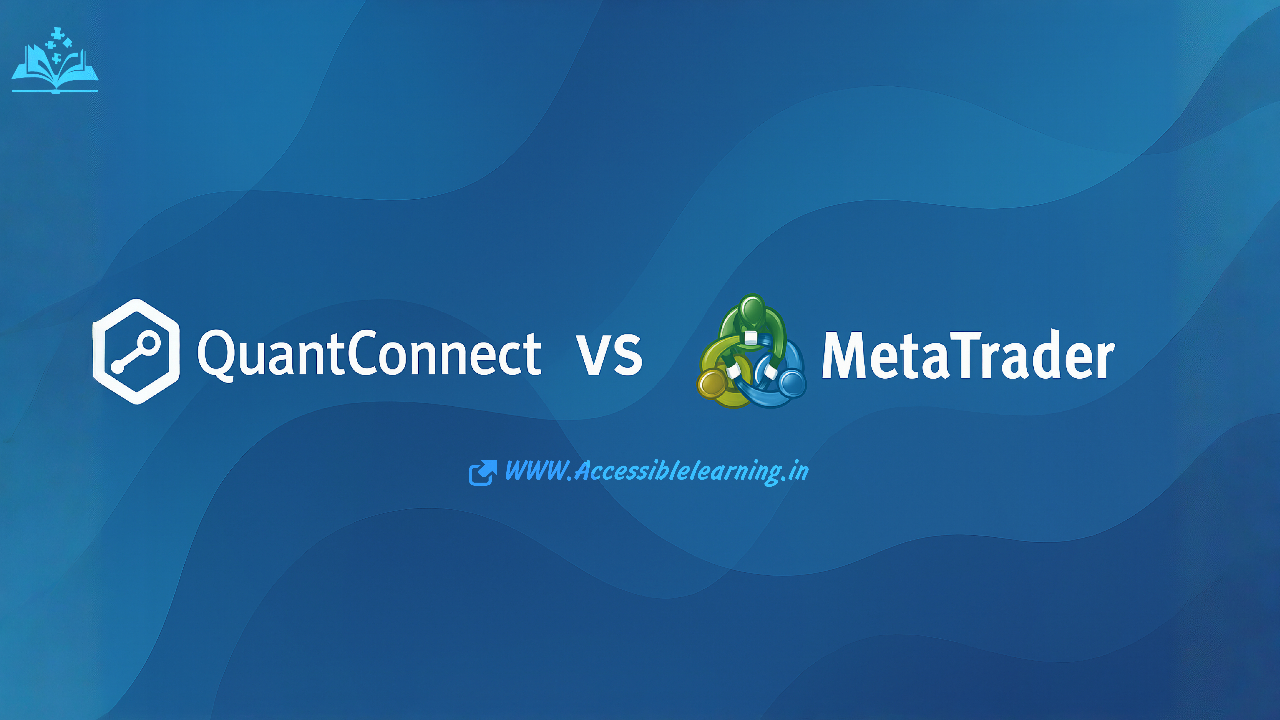 QuantConnect vs MetaTrader: Which Is Better for Coding a Trading Bot! | Accessible Learning World