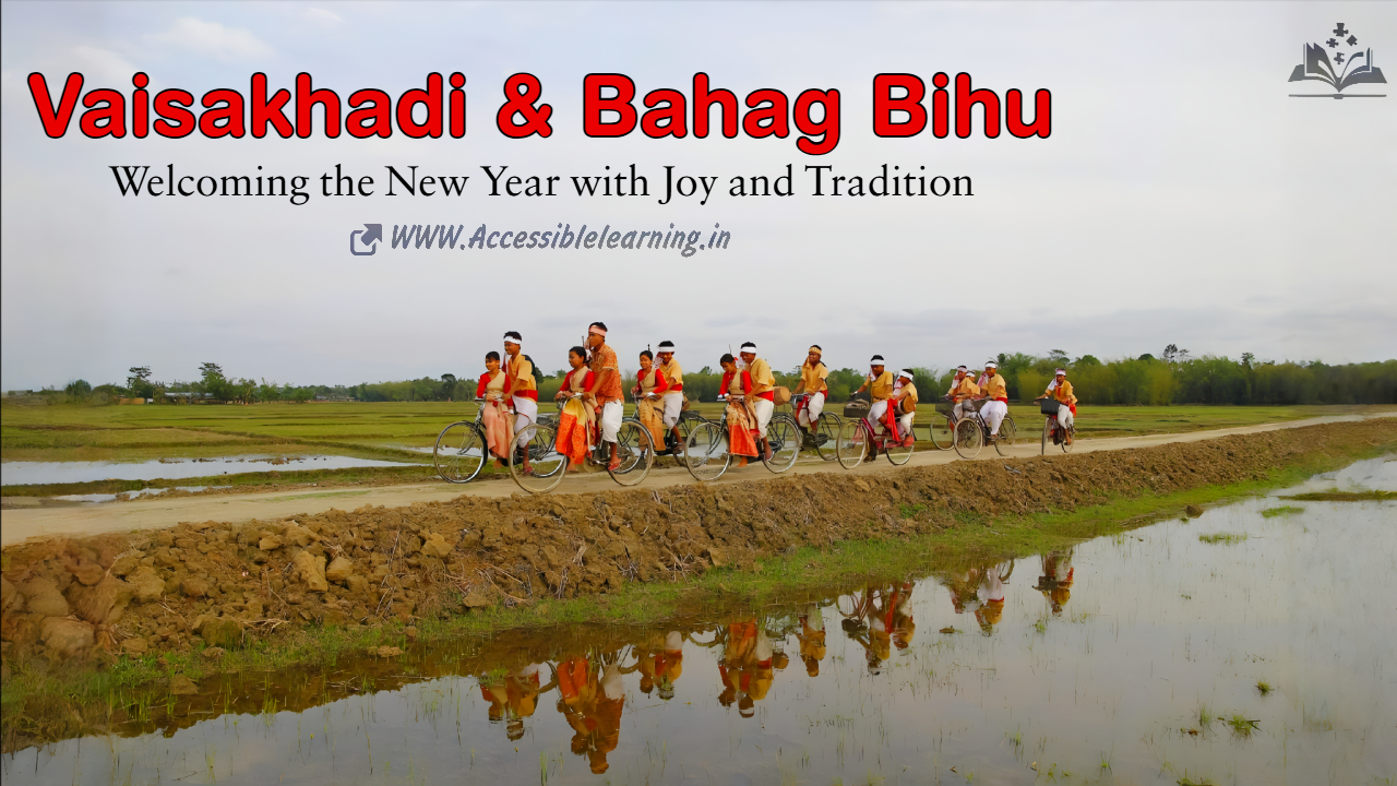 Vaisakhadi & Bahag Bihu: Welcoming the New Year with Joy and Tradition ...