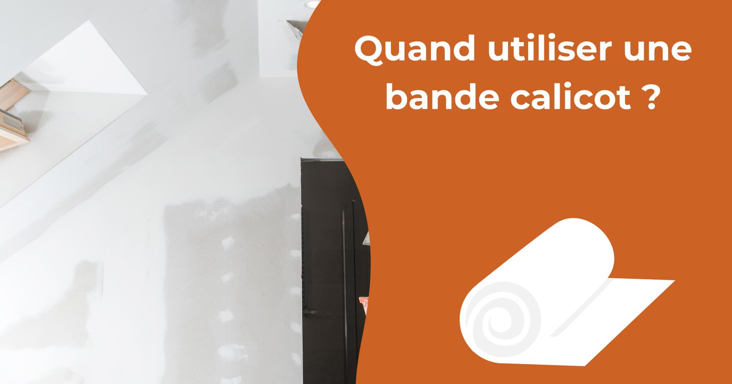 Quand utiliser une bande calicot ? | Conseils Réno