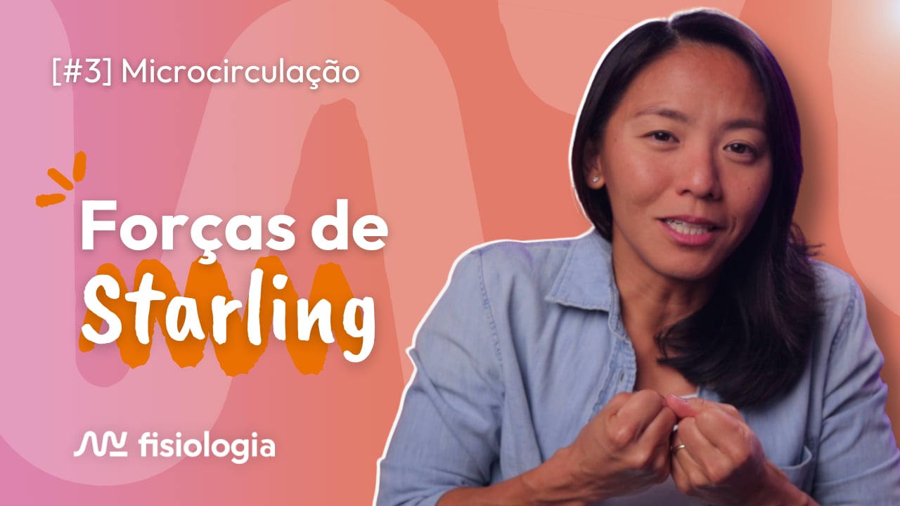 [#3] Microcirculação: FORÇAS DE STARLING