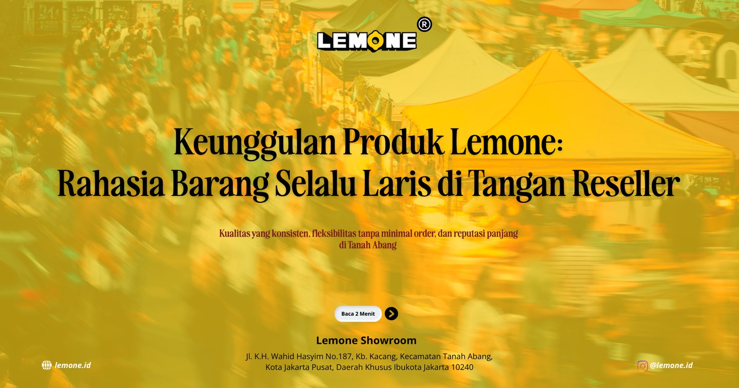 Keunggulan Produk Lemone: Rahasia Barang Selalu Laris di Tangan ...