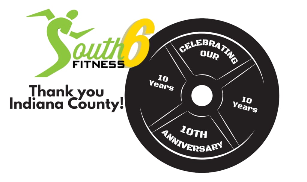 10 Year Anniversary, South 6 says Big “Thank you!” | South 6 Fitness