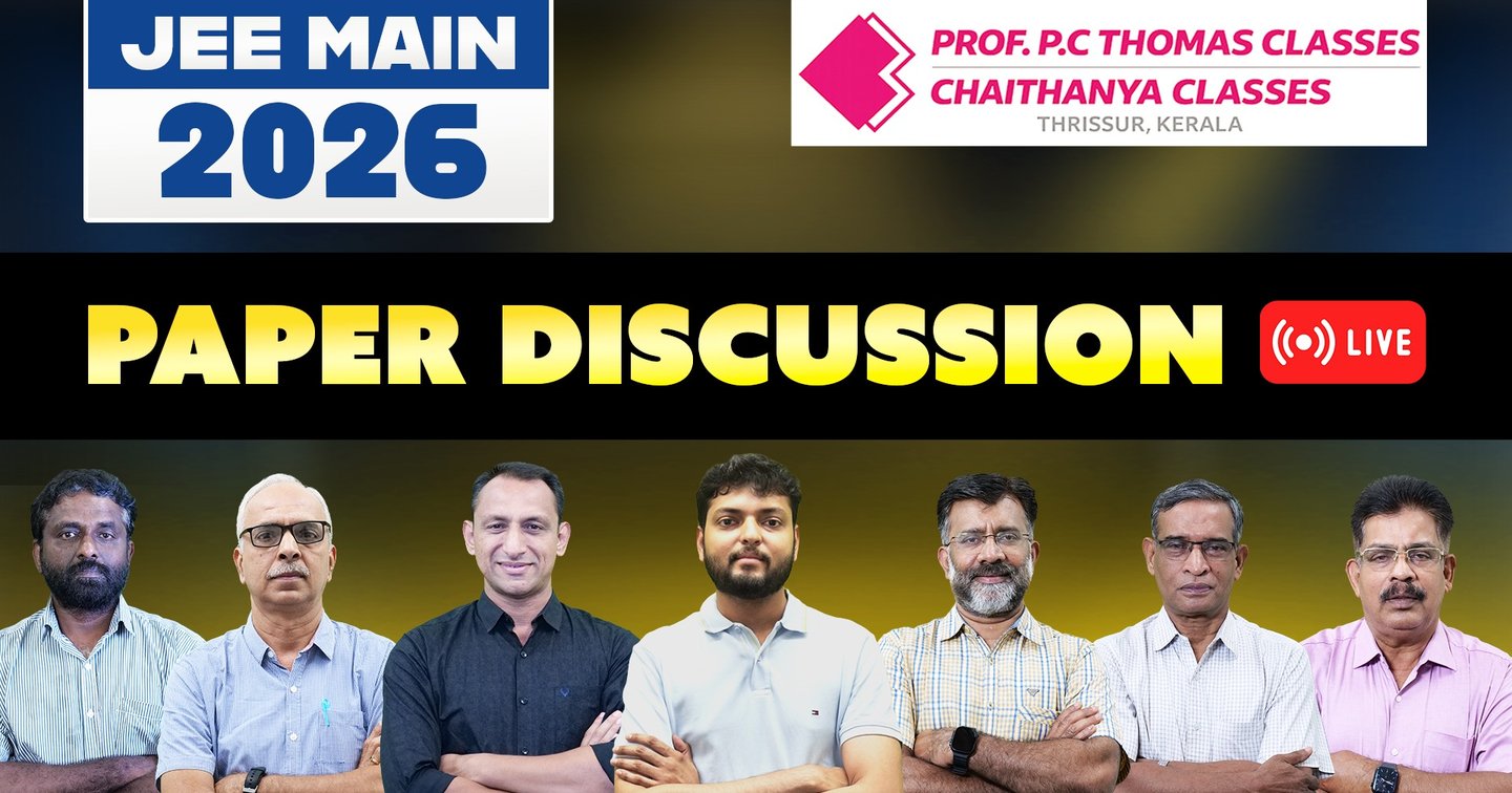 jee main 2026 | Prof P C Thomas & Chaithanya Classes