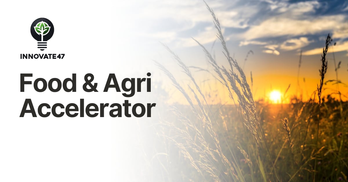 Food & Agri Accelerator | Innovate47