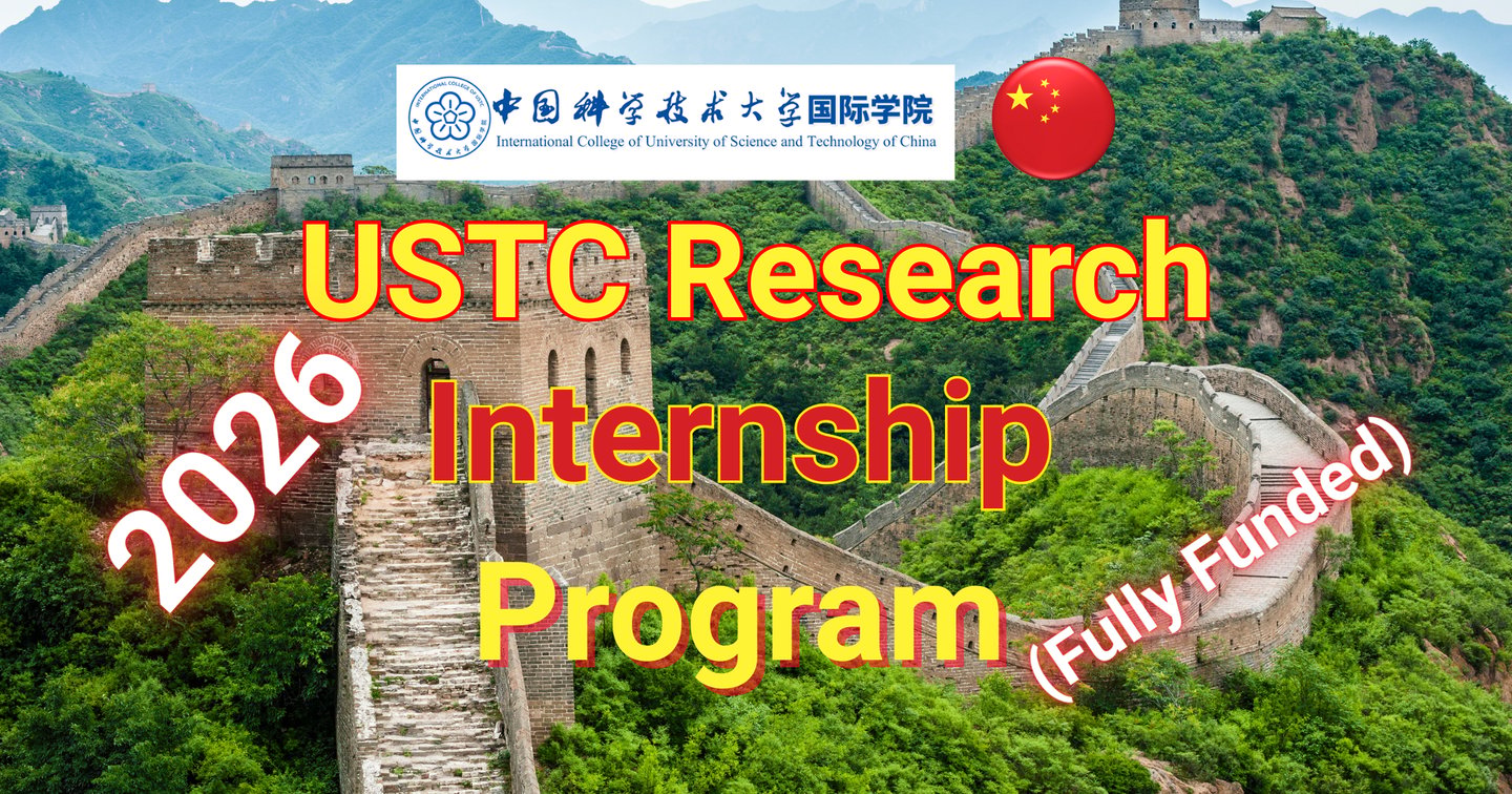 🌏 USTC Research Internship Program 2026 (Fully Funded) — China | TravelDoc
