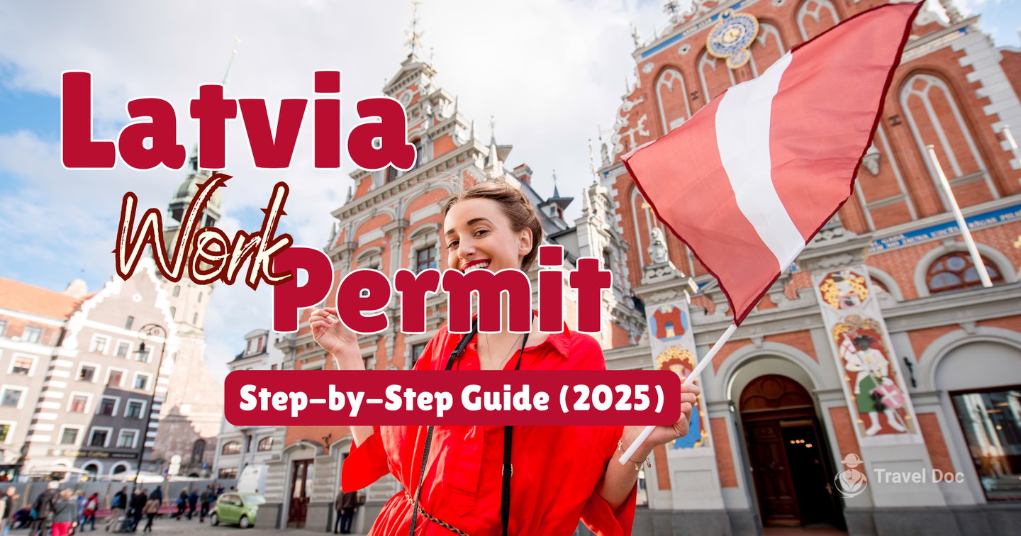 How to Get a Work Permit and Visa for Latvia: Step-by-Step Guide (2025 ...