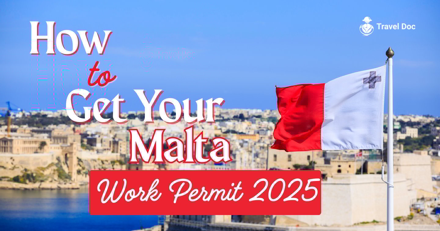 Malta Work Permit Guide 2025: How to Apply, Requirements, and Step-by-Step Process | TravelDoc