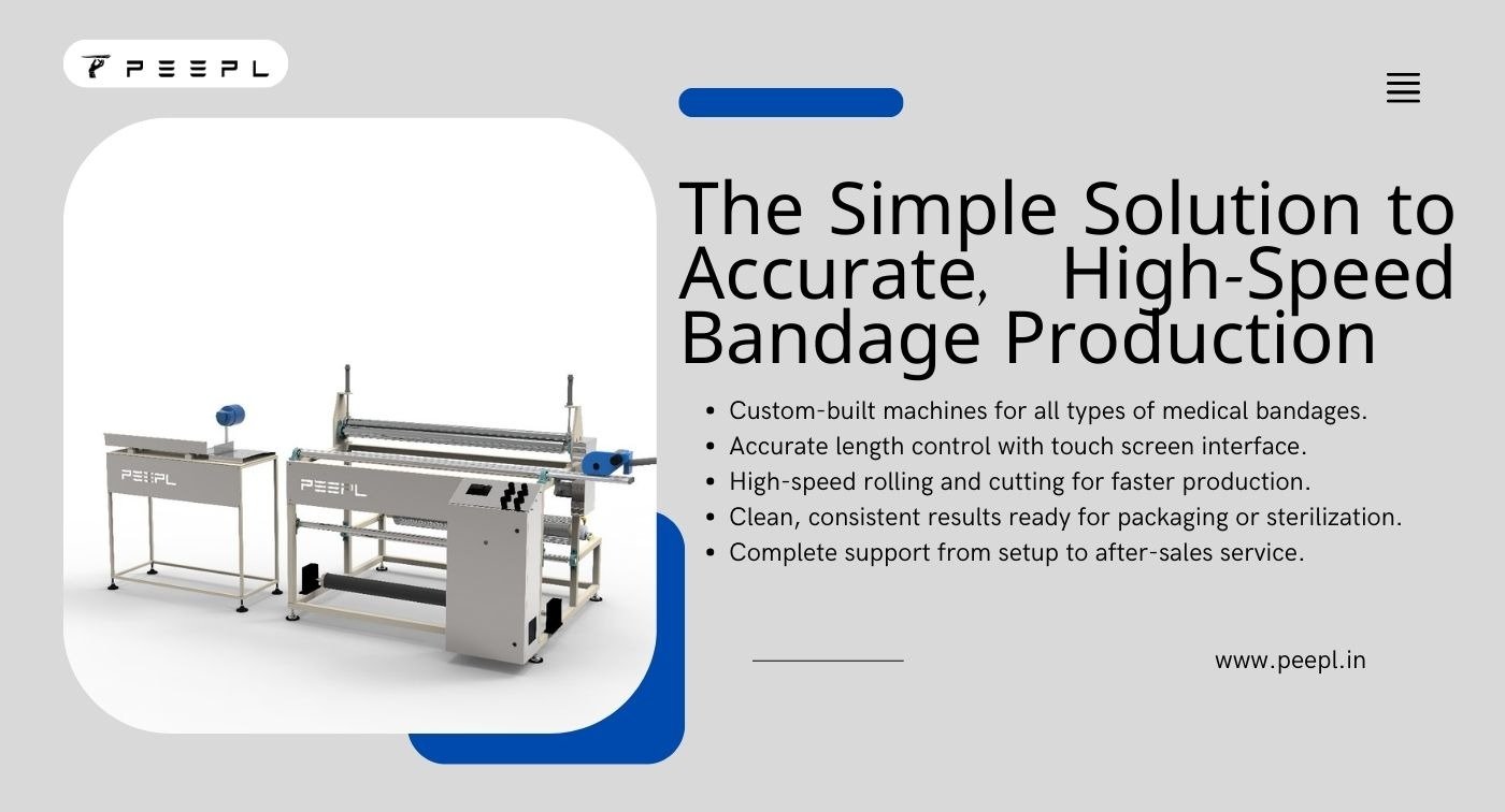 The Simple Solution to Accurate, High-Speed Bandage Production | PEEPL ...