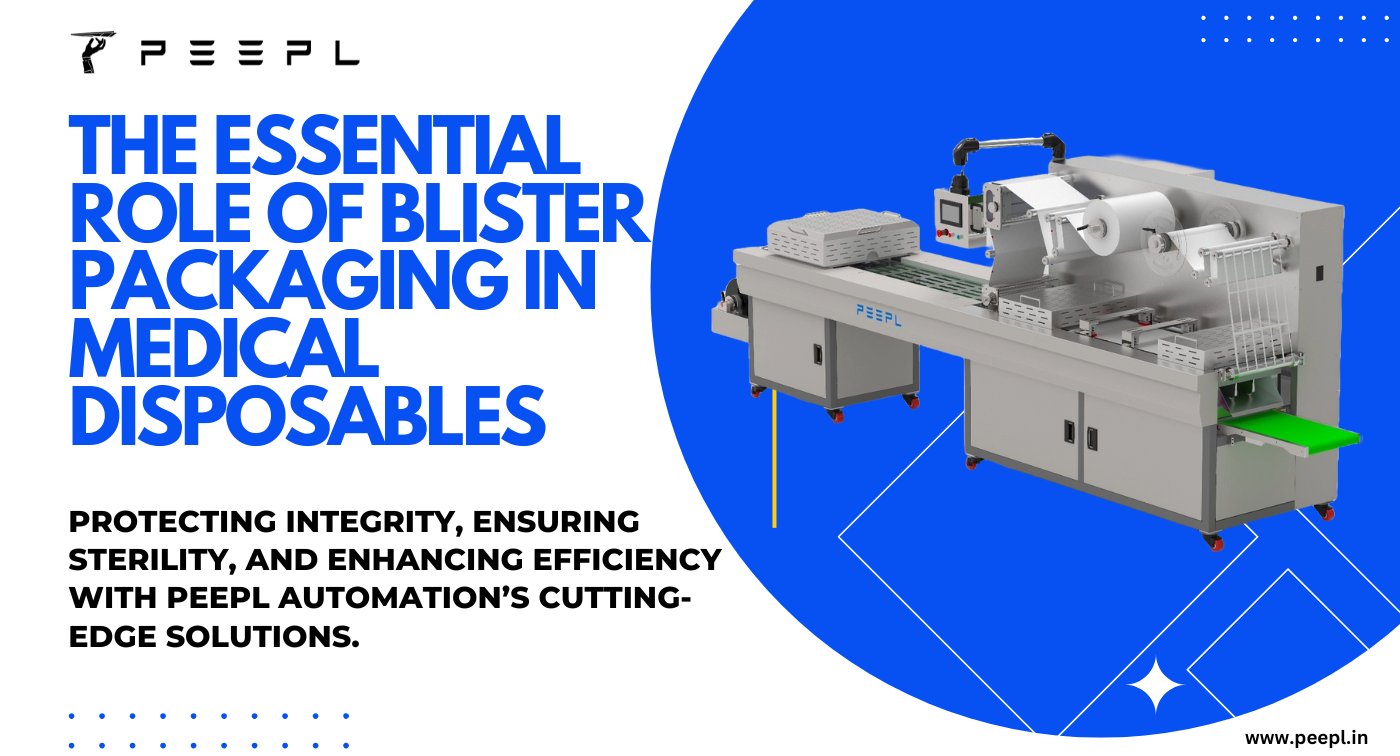 The Essential Role of Blister Packaging in Medical Disposables: How ...