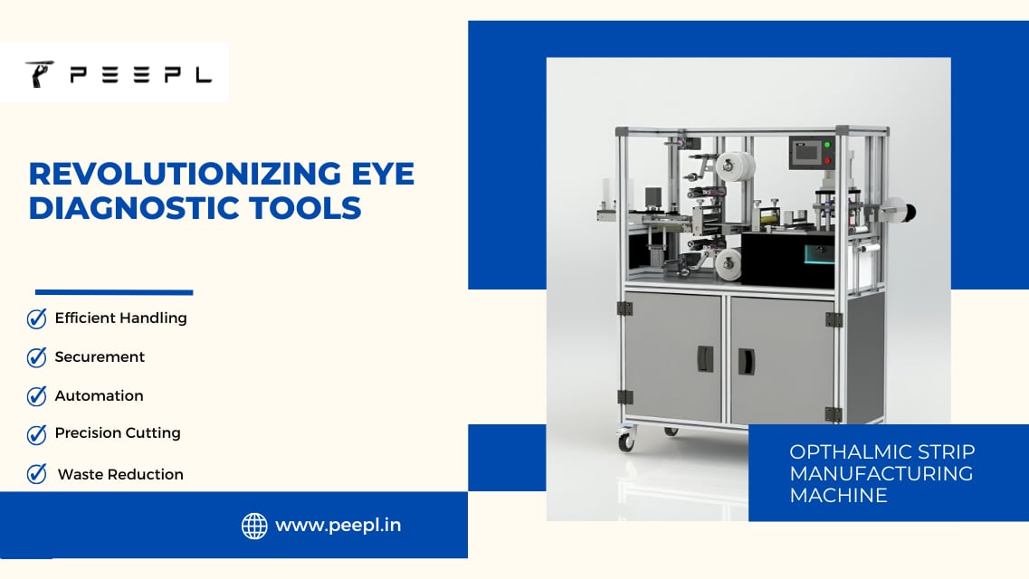 Innovative Ophthalmic Strip Manufacturing Machine by PEEPL ...