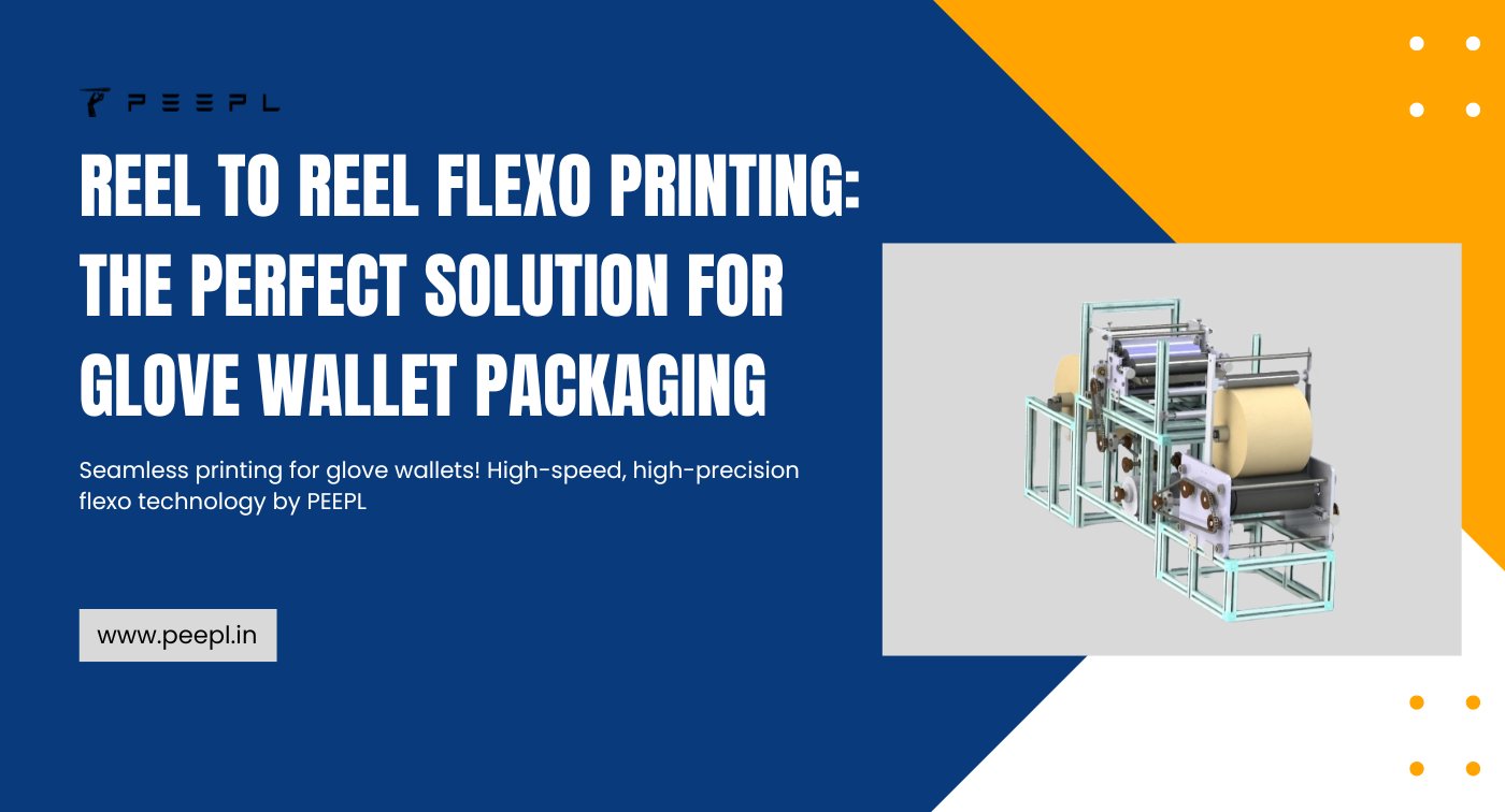 Reel to Reel Flexo Printing: The Perfect Solution for Glove Wallet ...