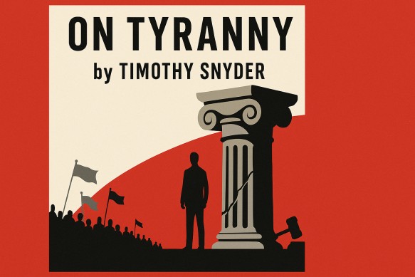 On Tyranny Review: 20 Lessons from Timothy Snyder | Chaifry