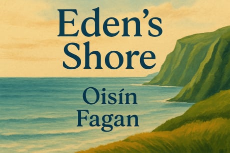 Review of Eden’s Shore by Oisín Fagan | Chaifry