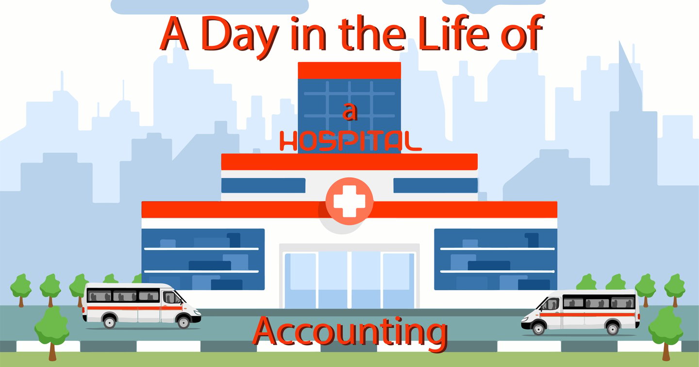 A Day in the Life of a Hospital: Accounting | A Day in the Life of