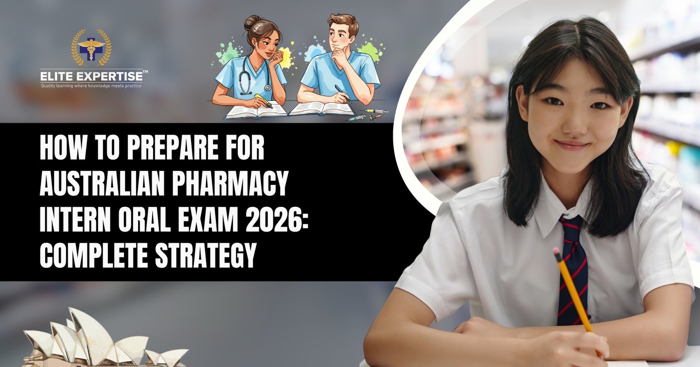 How to Prepare for Australian Pharmacy I‌nte r n Oral Exam 20⁠26 ...