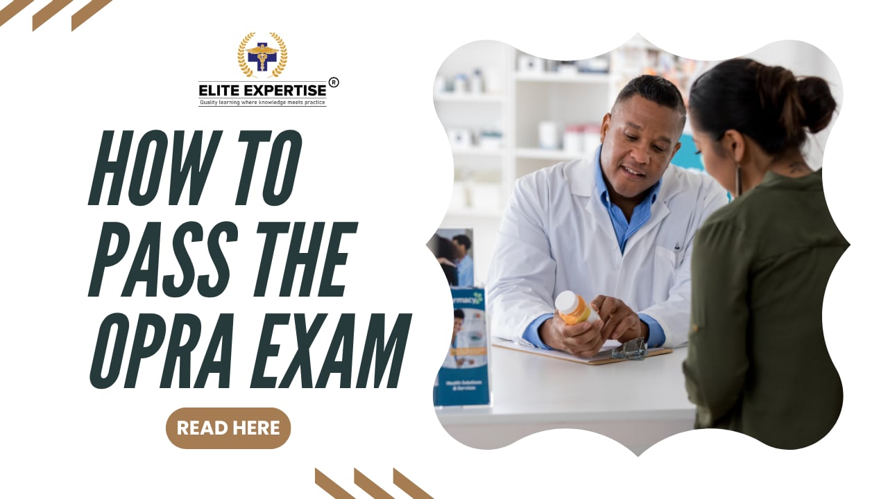 How to Pass the OPRA Exam – Best Course for Pharmacists Abroad | Elite Expertise
