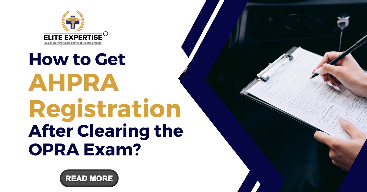 How to Get AHPRA Registration After Clearing the OPRA Exam? | Elite ...
