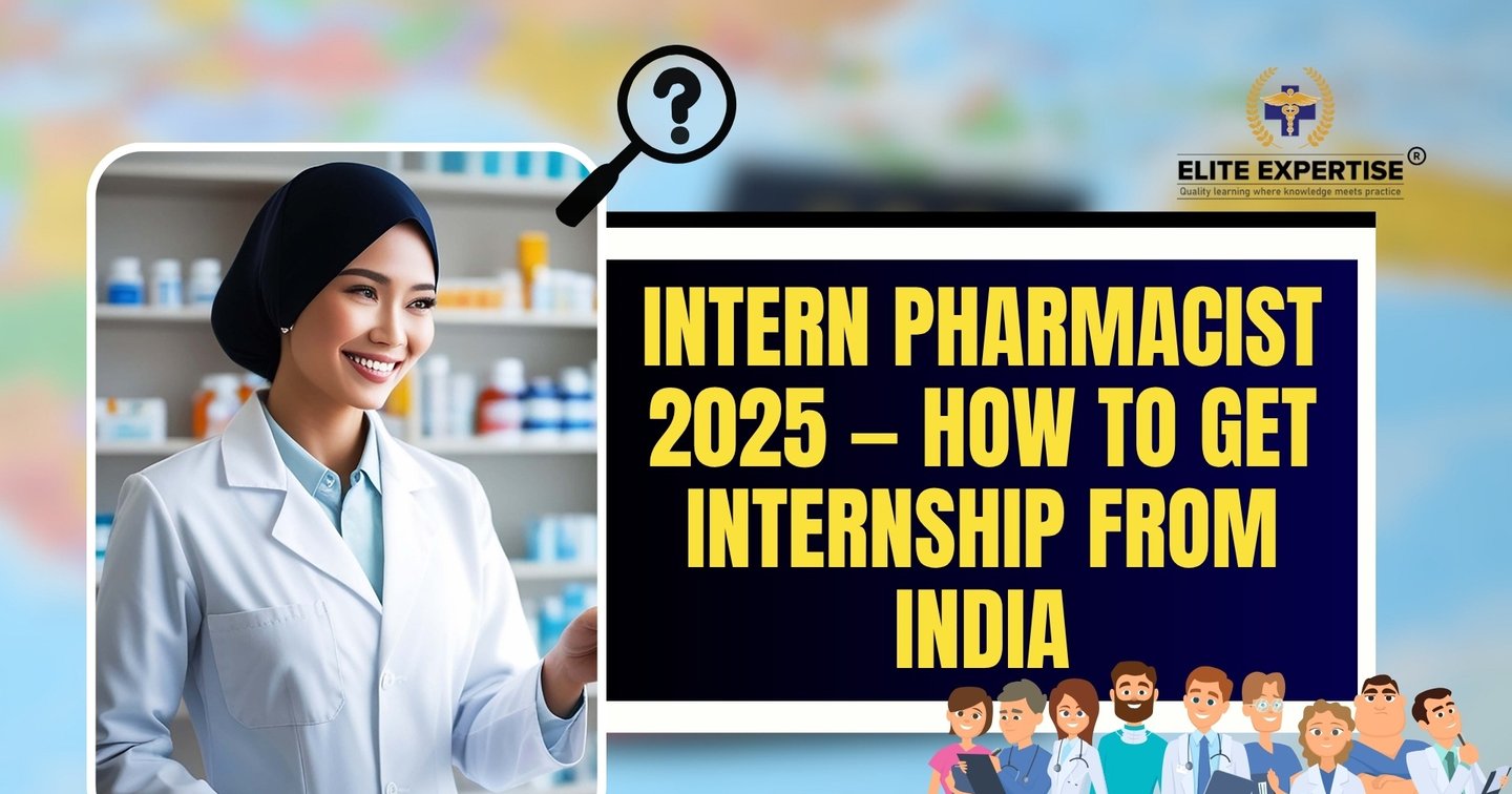 How to Secure a Pharmacy Internship from India in 2025-2026: A Complete ...