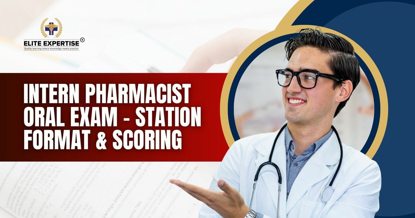 Intern Pharmacist Oral Exam – Station Format & Scoring 2025-2026 ...