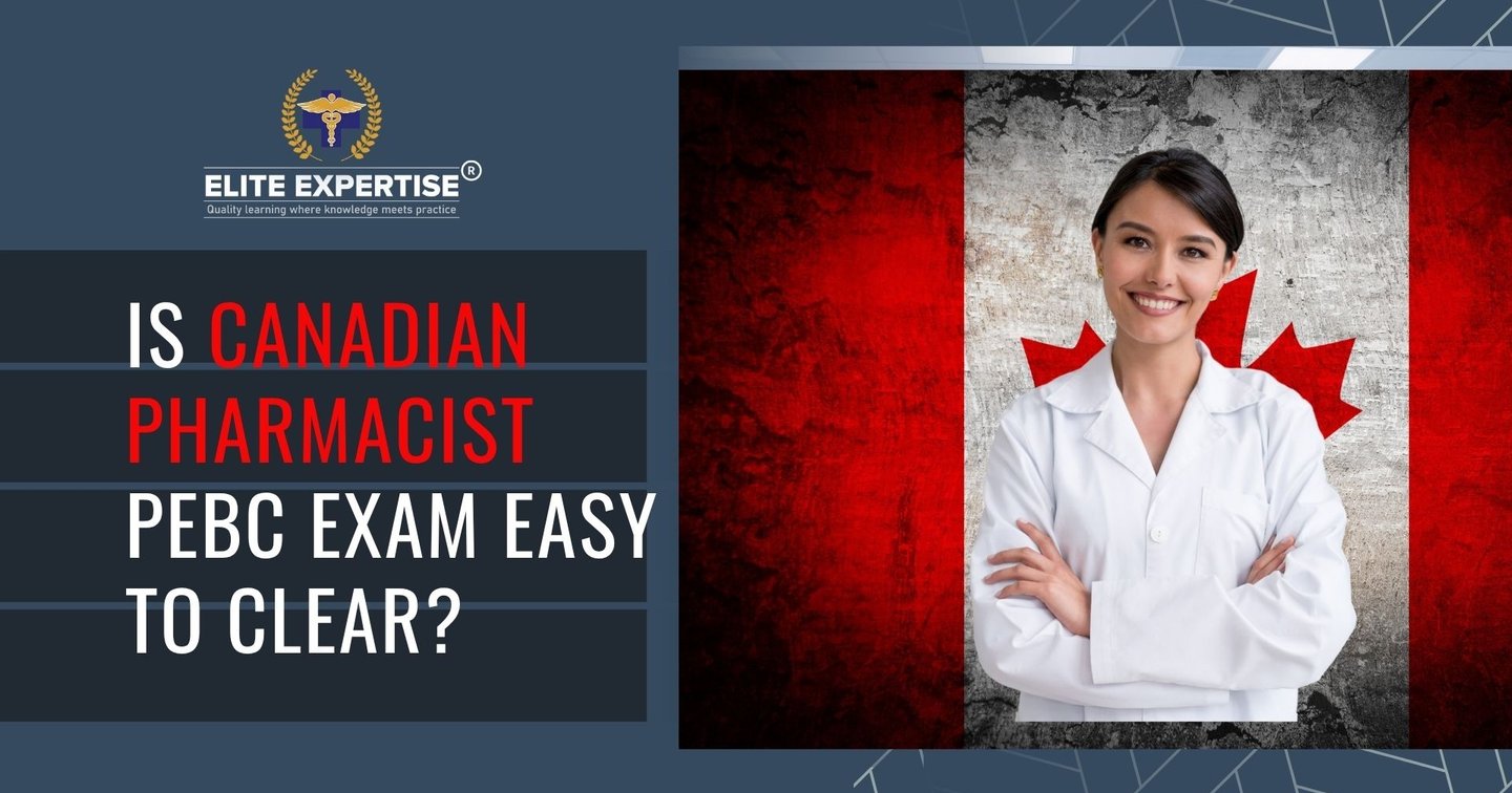 IS CANADIAN PHARMACIST PEBC EXAM EASY TO CLEAR? | Elite Expertise