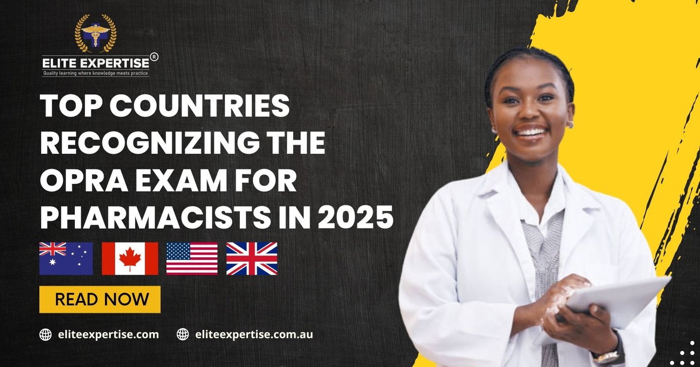 Top Countries Recognizing the OPRA Exam for Pharmacists in 2025 | Elite ...