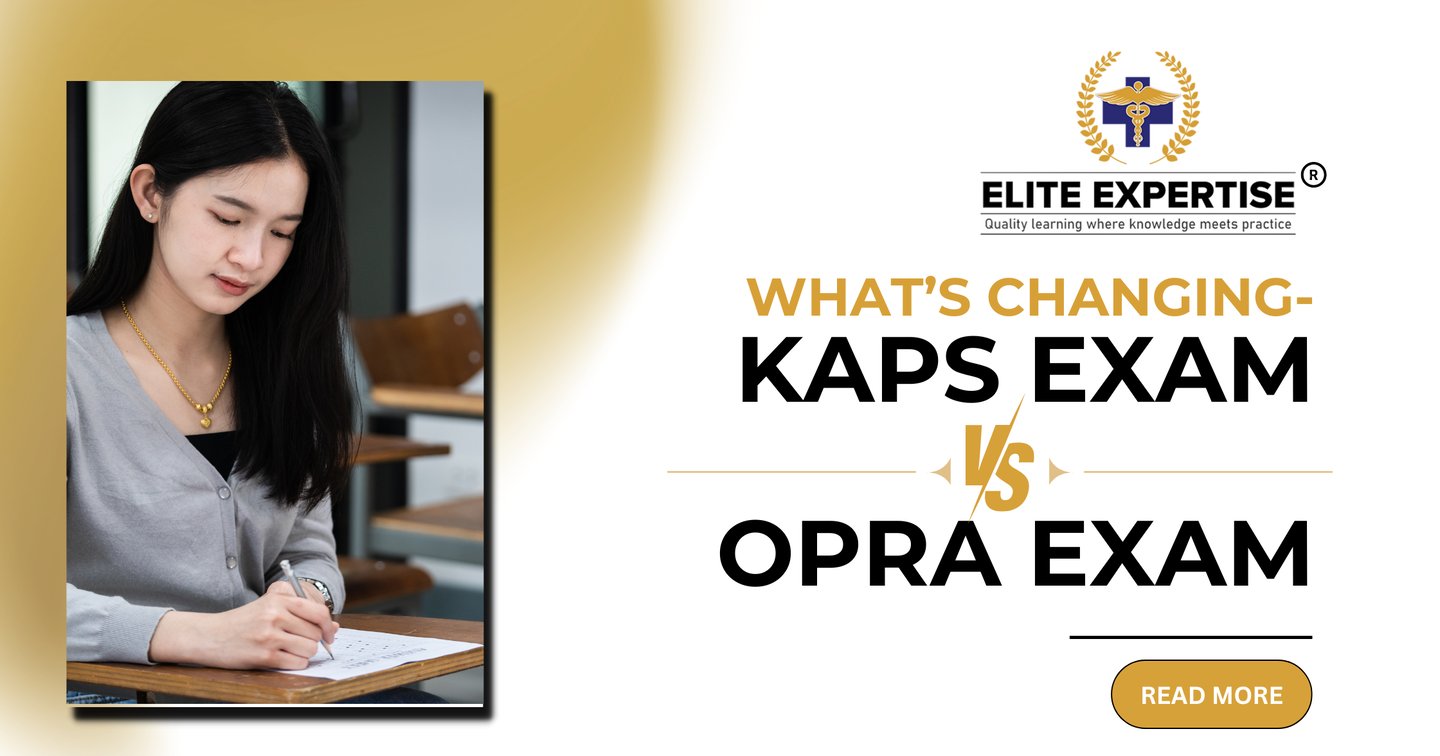 What’s Changing: KAPS Vs OPRA Exam | Elite Expertise
