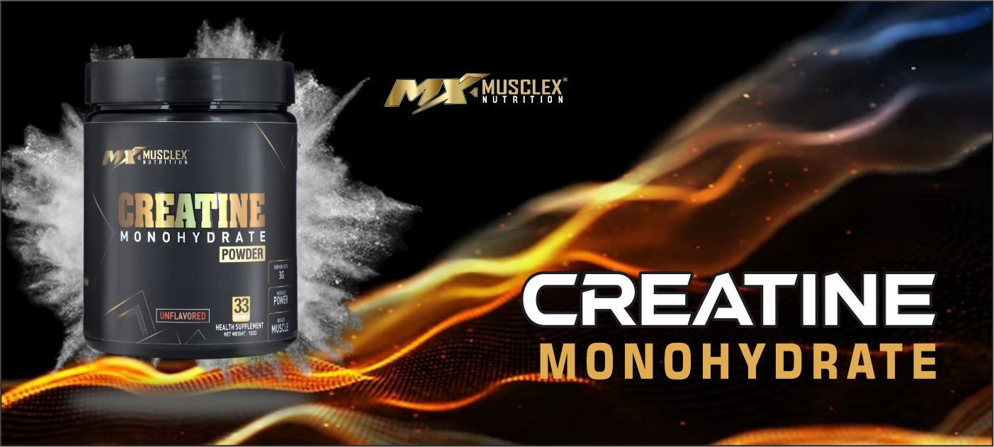 The Power of Creatine Monohydrate | Musclex Nutrition