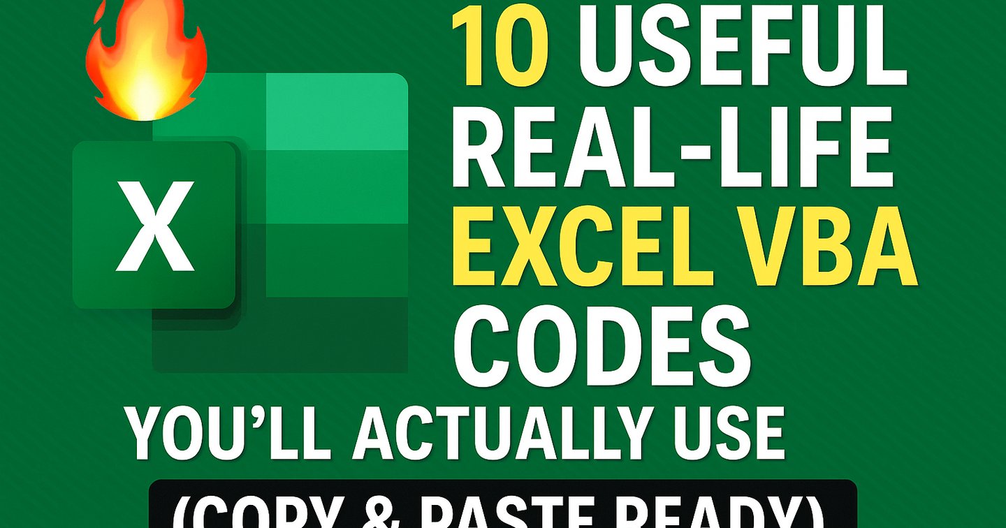 🔥 10 Useful Real-Life Excel VBA Codes You’ll Actually Use (Copy & Paste Ready) Tired of ...