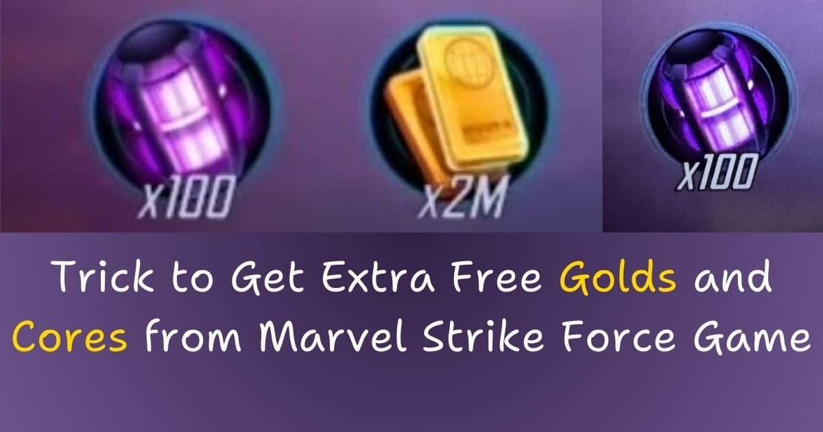 Trick to Get Extra Free Golds and Cores from Marvel Strike Force Game ...