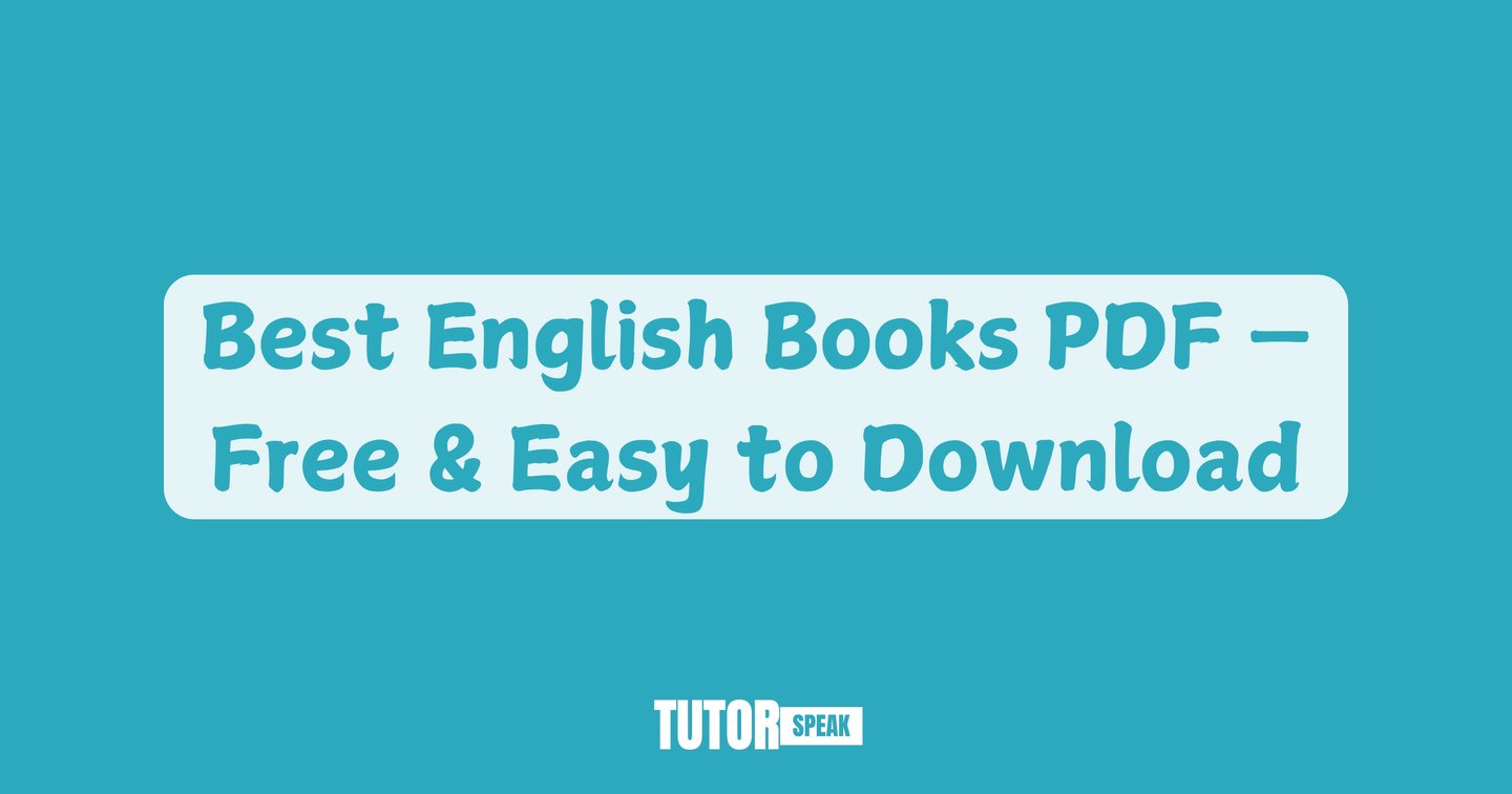 Best English Books PDF — Free & Easy to Download | TutorSpeak