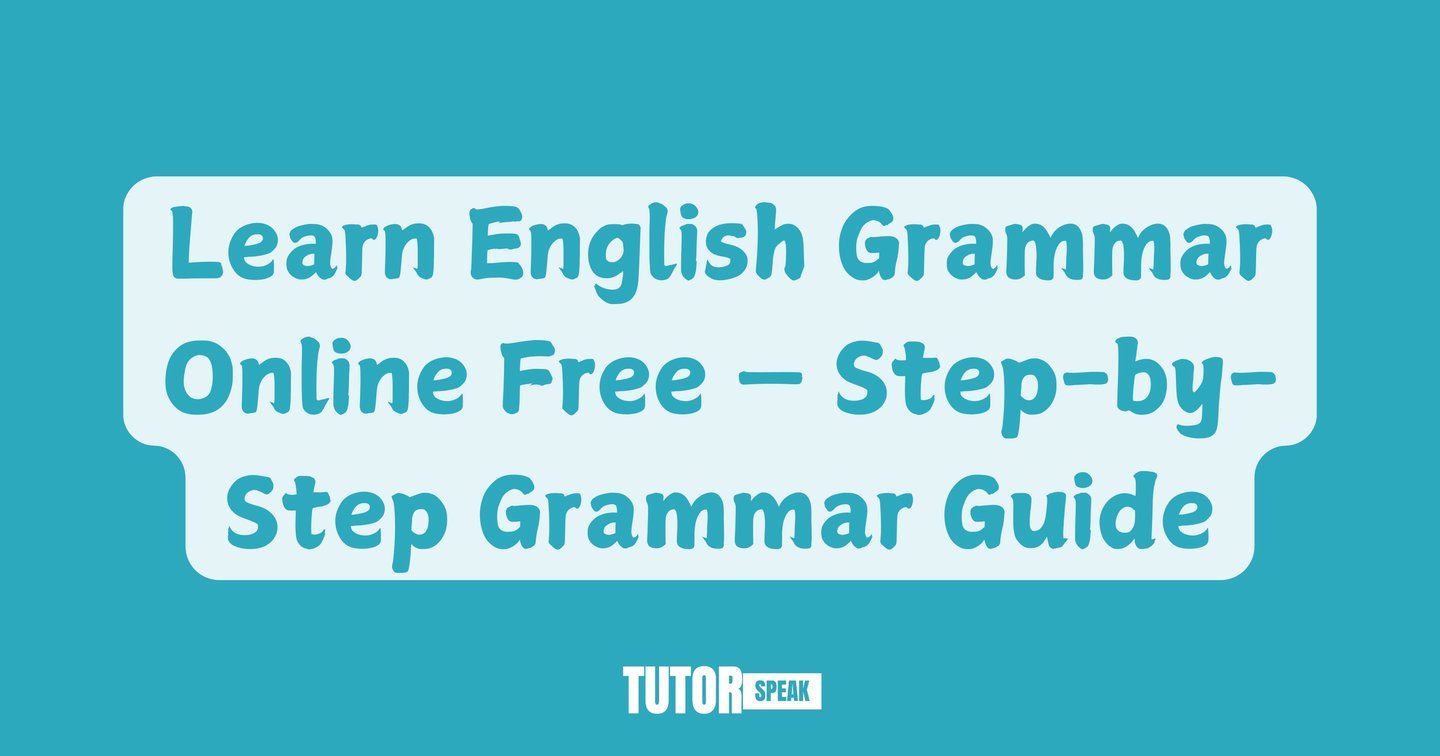 ёяза Learn English Grammar Online Free таф Step By Step Grammar Guide