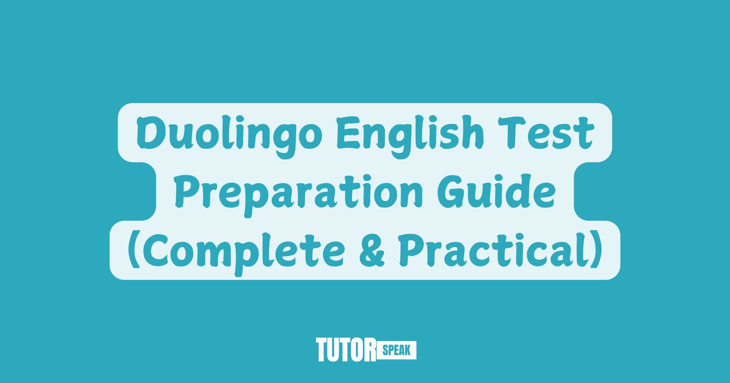 Duolingo English Test Preparation Guide (Complete & Practical) | TutorSpeak