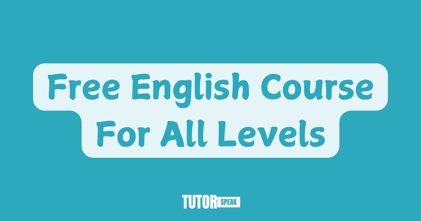 Free English Course | Learn English Online with TutorSpeak | TutorSpeak