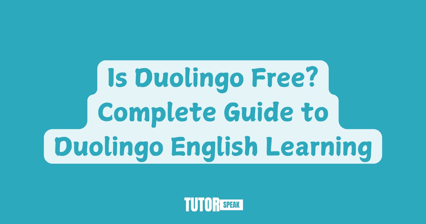 Is Duolingo Free? Complete Guide to Duolingo English Learning | TutorSpeak