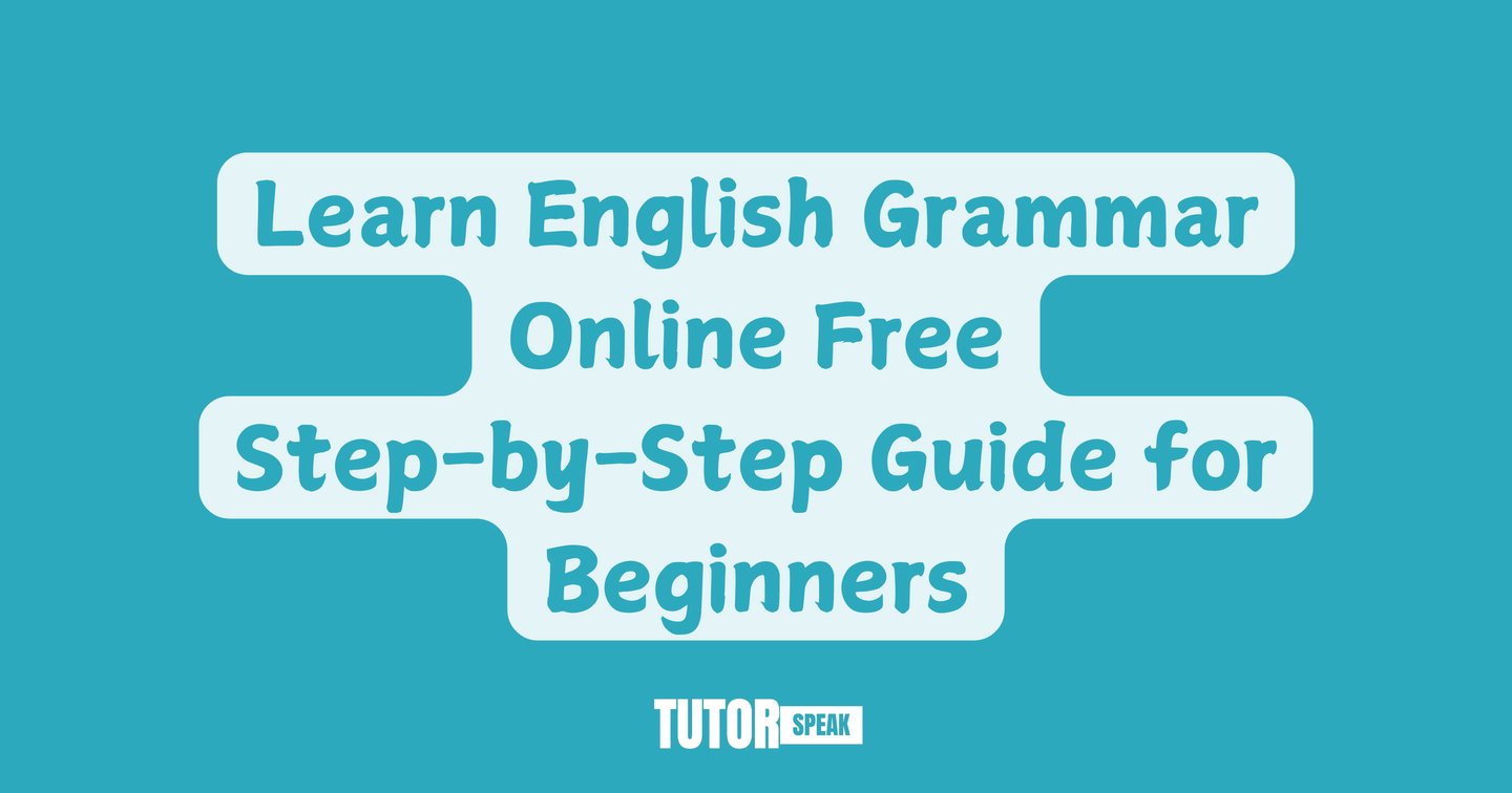 Learn English Grammar Online Free – Step-by-Step Guide for Beginners ...
