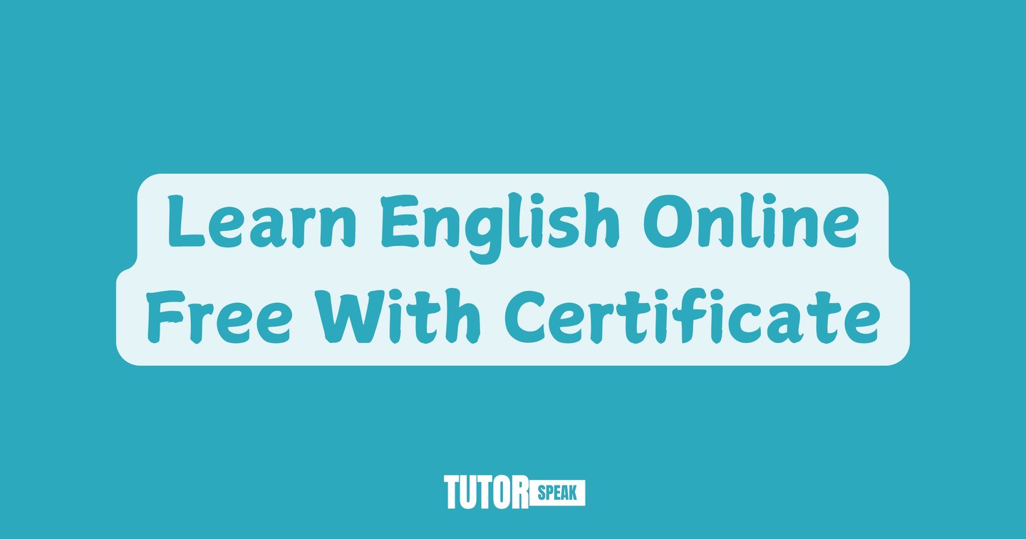 Learn English Online Free With Certificate | TutorSpeak