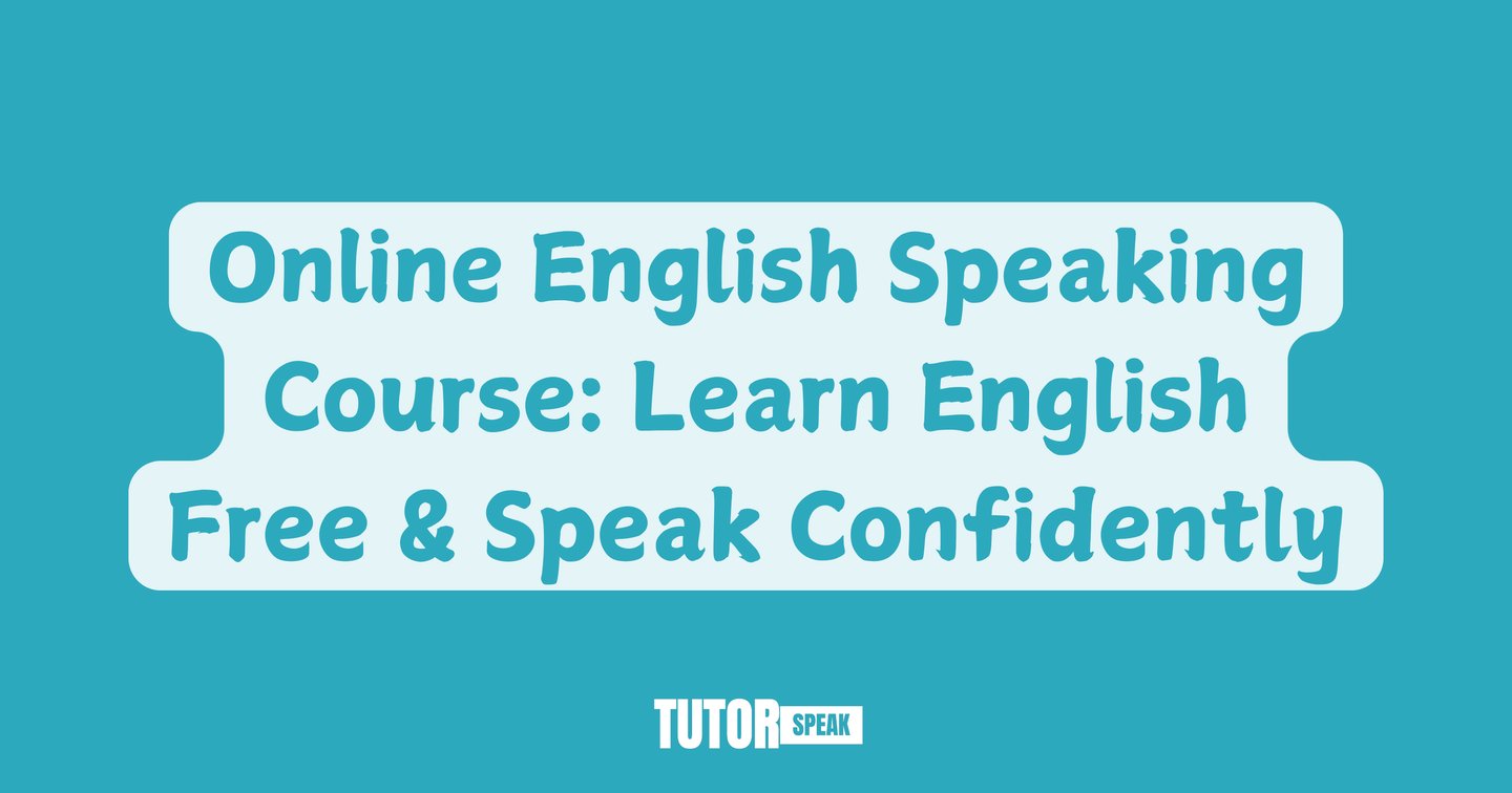 Online English Speaking Course: Learn English Free & Speak Confidently ...