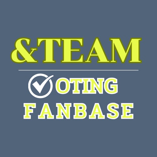 Voting Guide | &TEAM Voting Fanbase