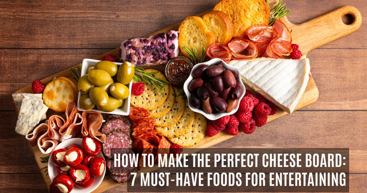 How to Make the Perfect Cheese Board: 7 Must-Have Foods for ...