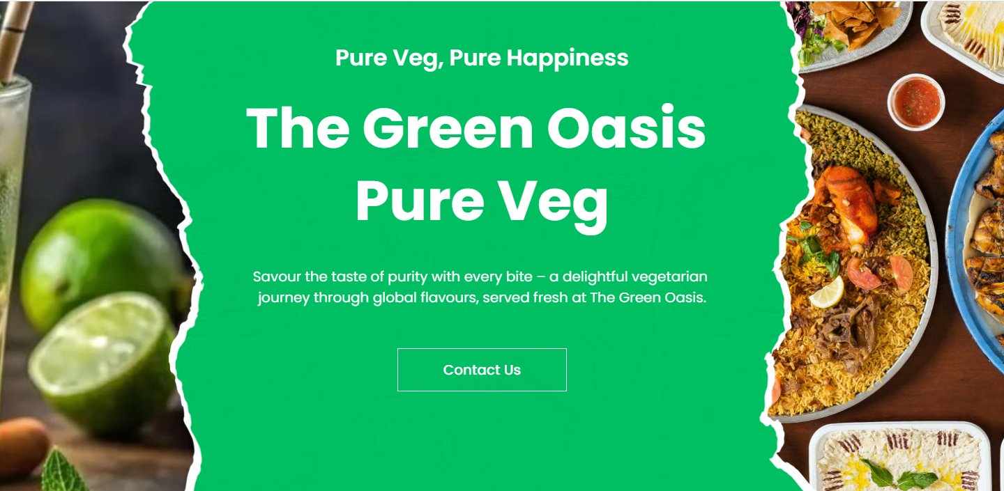 THE GREEN OASIS : Pure Veg Delights | THE GREEN OASIS
