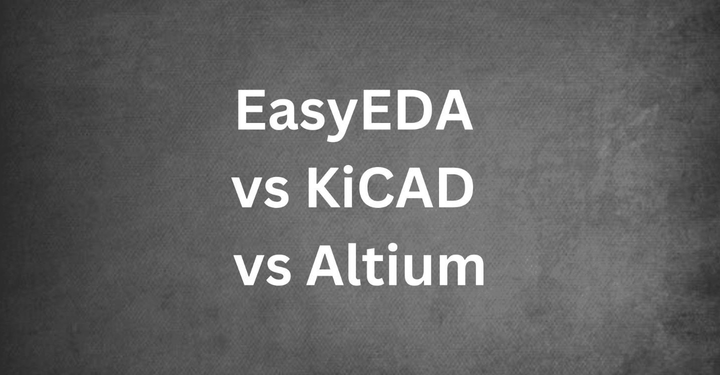 EasyEDA vs KiCAD vs Altium | Embedded Edge Academy