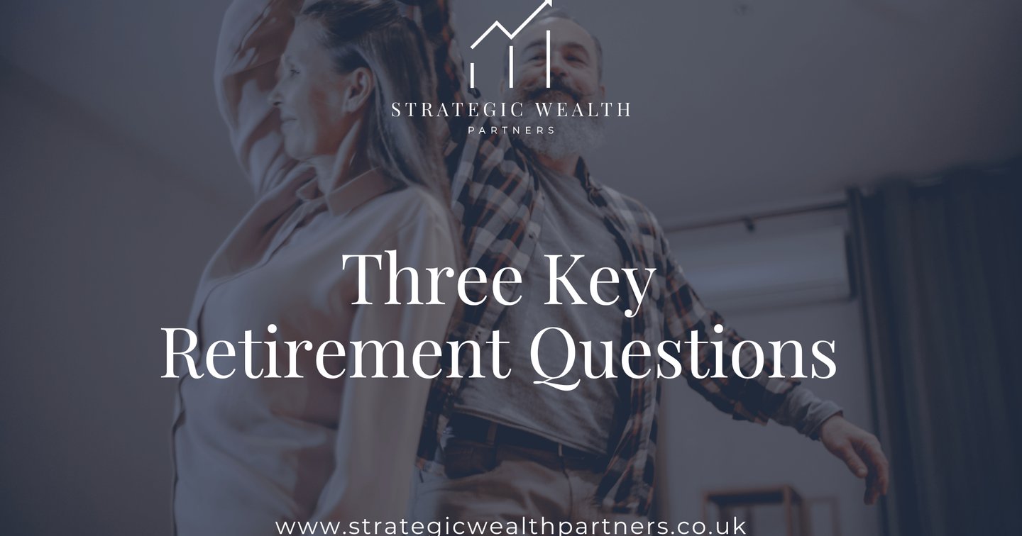 Three Key Retirement Questions | Strategic Wealth Partners ...