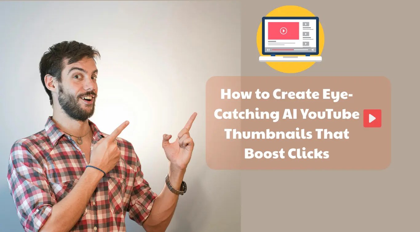 How to Create Eye-Catching AI YouTube Thumbnails That Boost Clicks ...