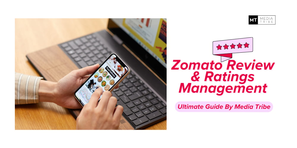 Zomato Review & Ratings Management | Media Tribe | Media Tribe