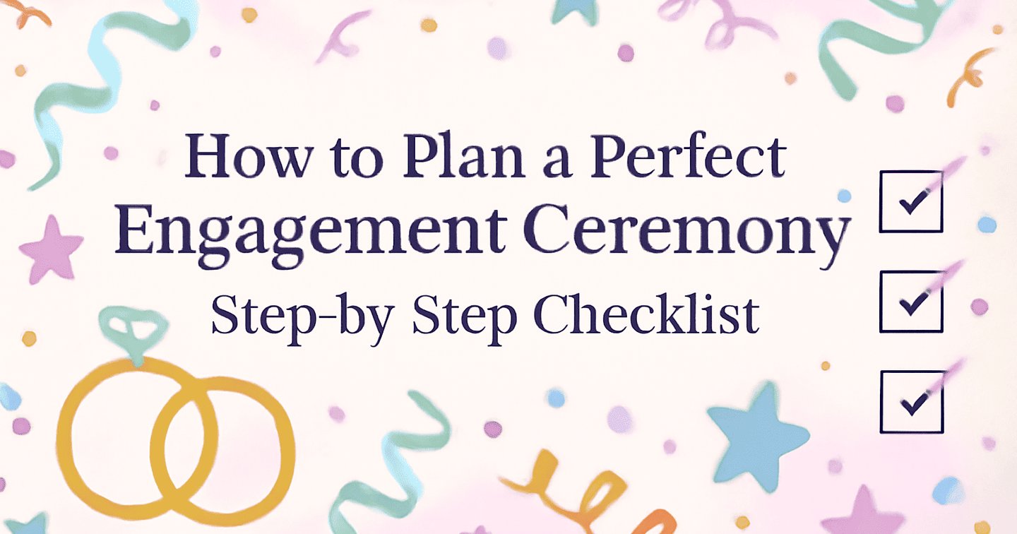 How to Plan a Perfect Engagement Ceremony: Step-by-Step Checklist ...