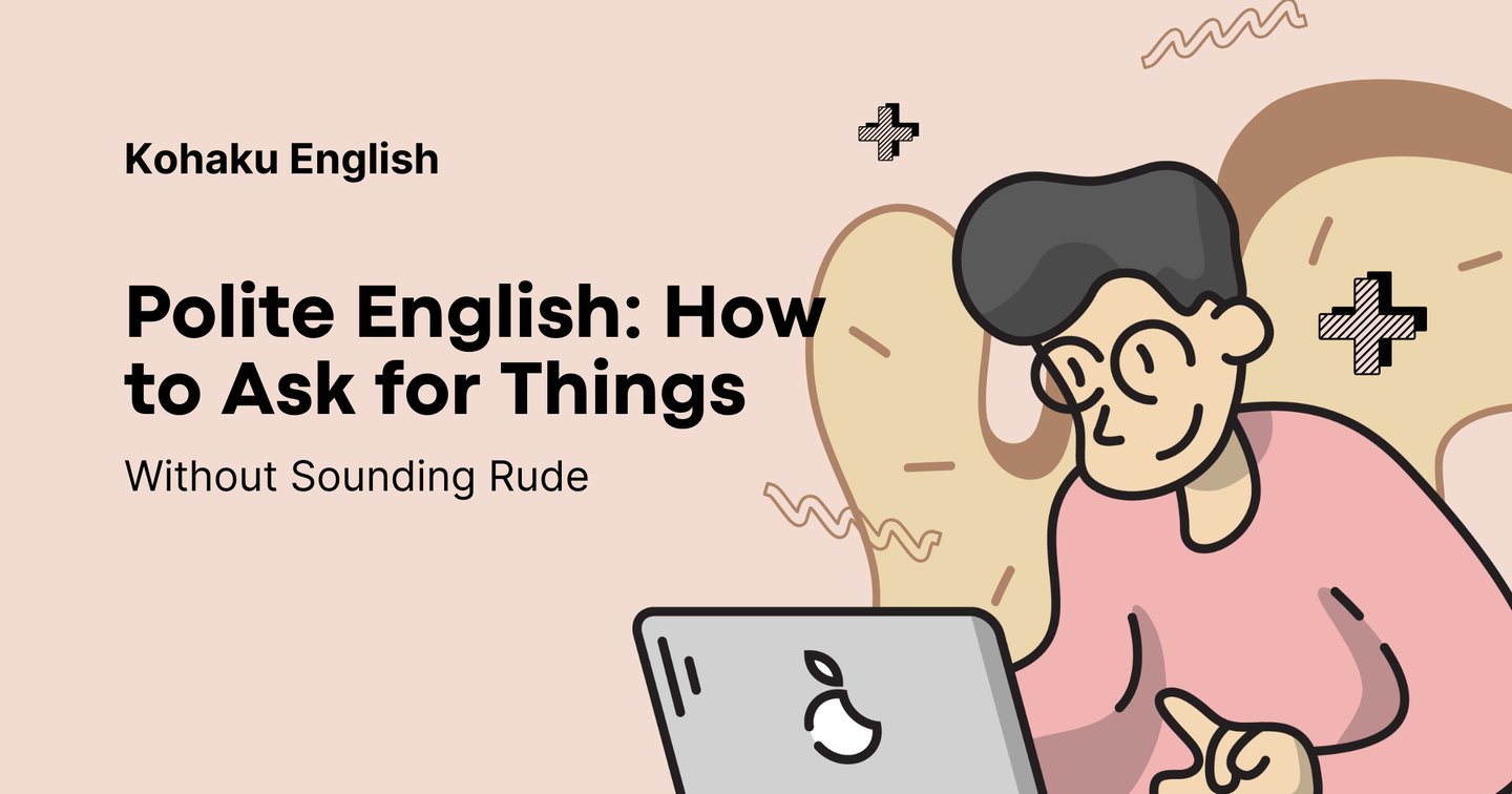 Polite English | Kohaku English